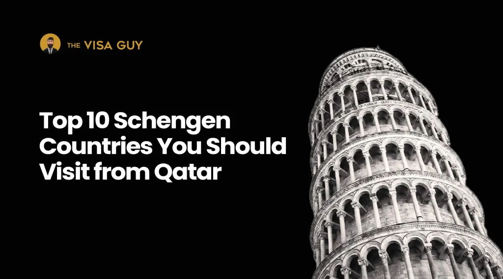 Top 10 Schengen Countries you should Visit from Qatar | 2024